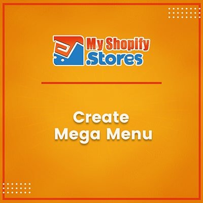 Create Mega Menu for Shopify Store - Shopify Services