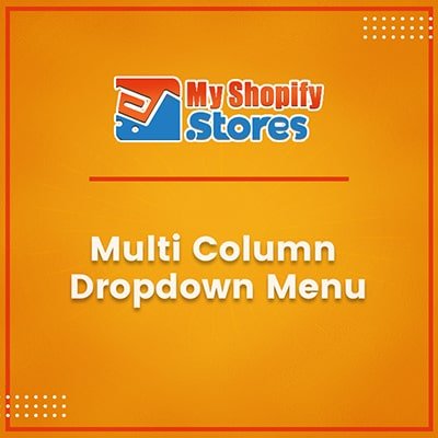 Multi Column Dropdown Menu - Affordable Shopify Services